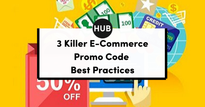3 Killer E-Commerce Promo Code Best Practices | The Boutique Hub