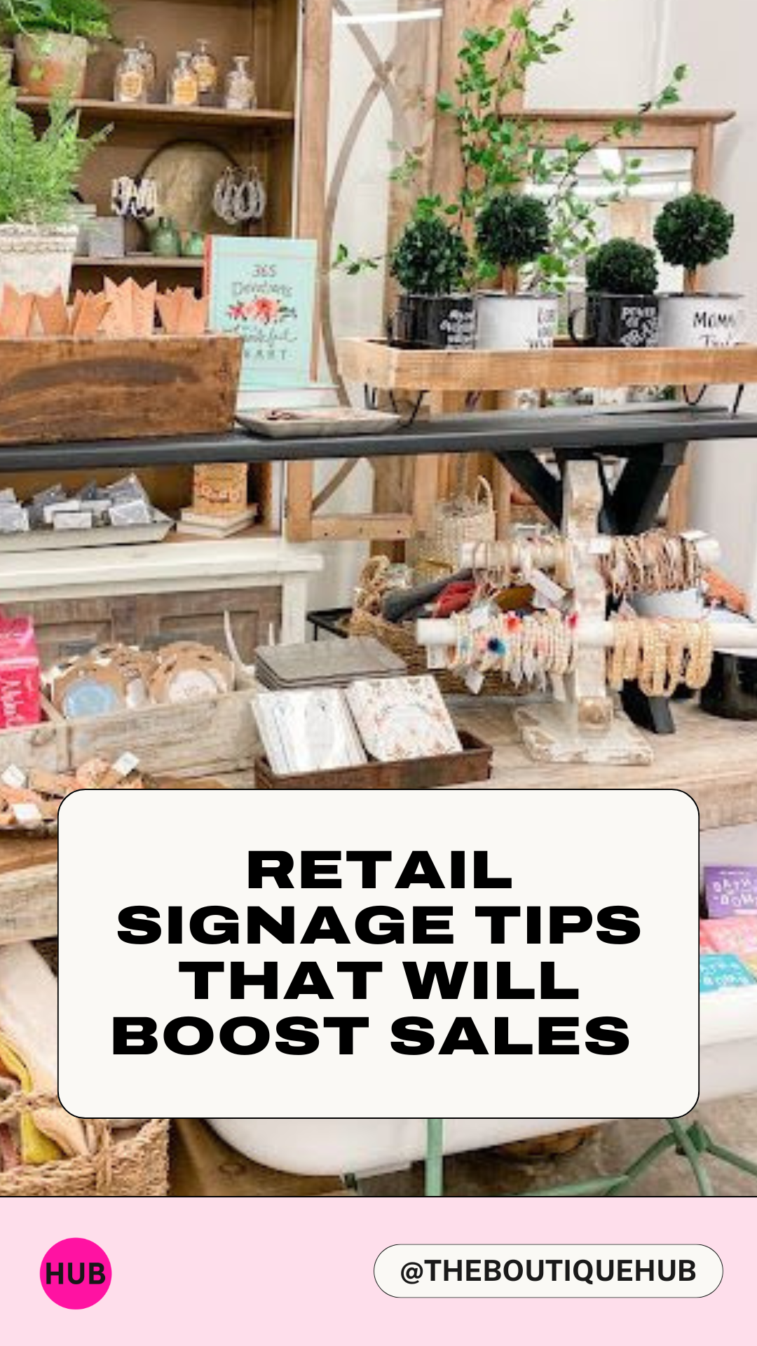Retail Signage Tips That Will Boost Sales | The Boutique Hub