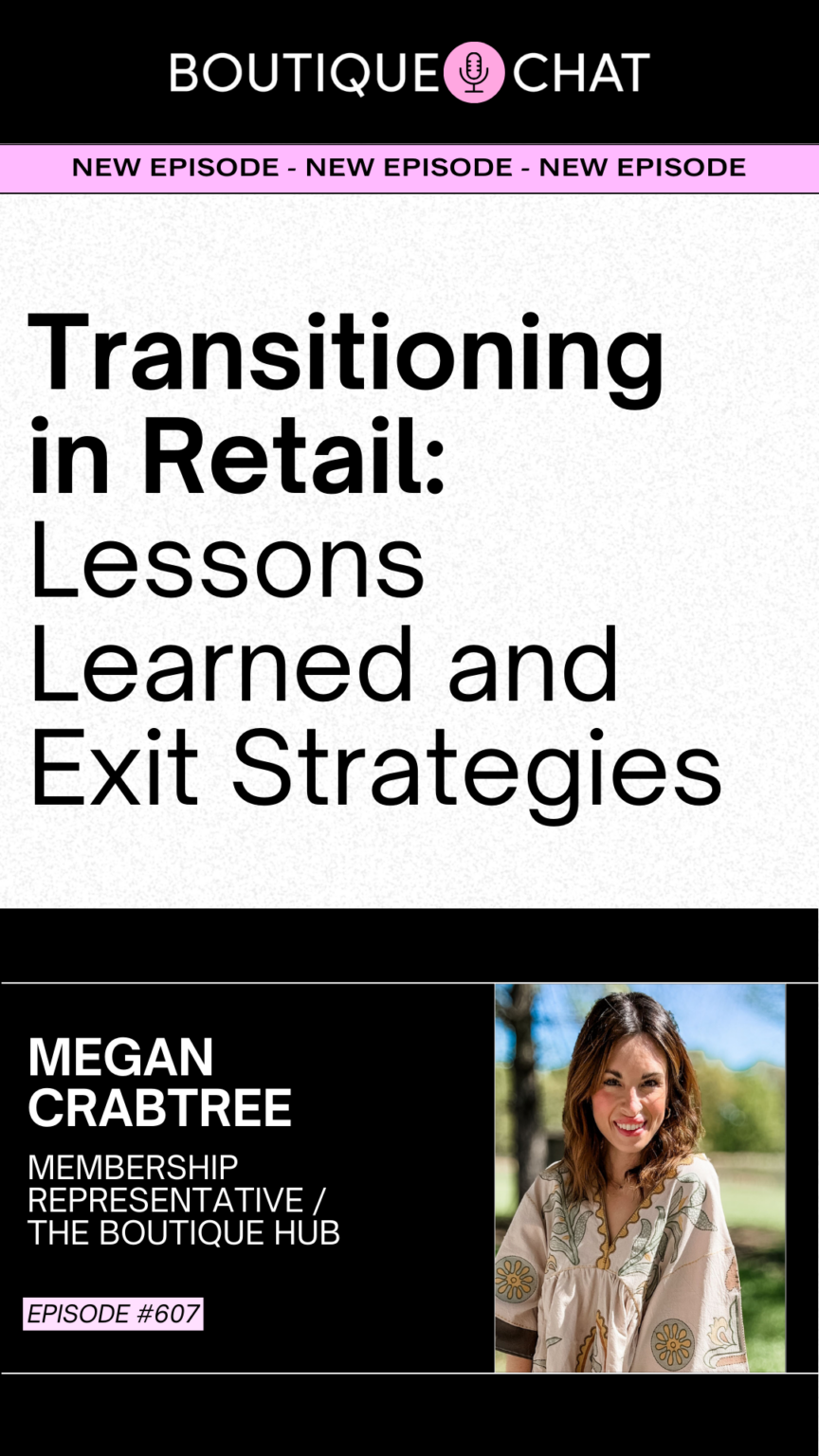 Transitioning in Retail: Lessons Learned and Exit Strategies | The Boutique Hub
